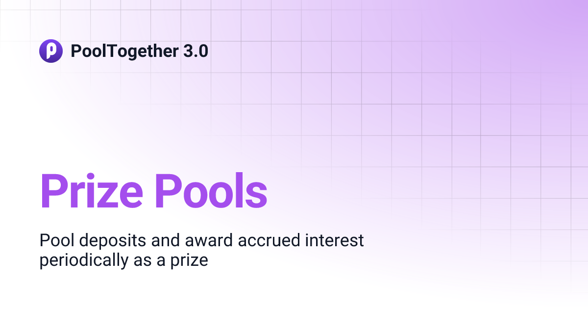 Prize Pools | PoolTogether 3.0