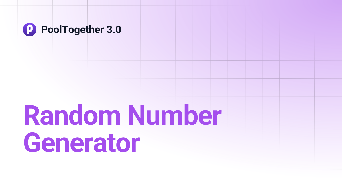 Random Number Generator | PoolTogether 3.0