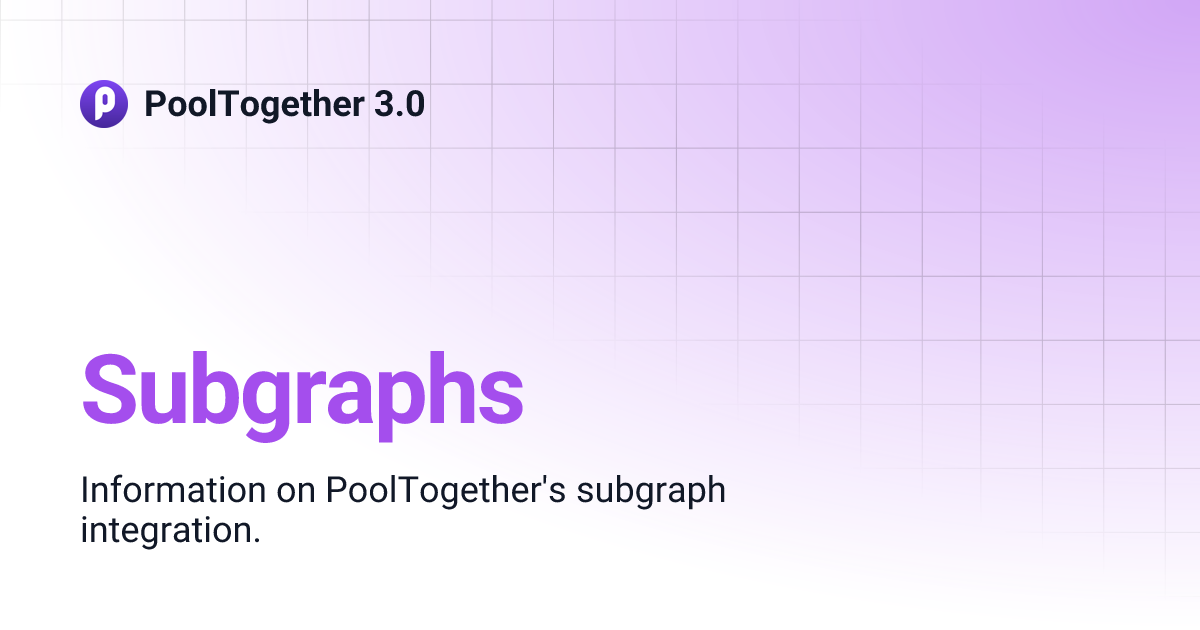 Subgraphs | PoolTogether 3.0